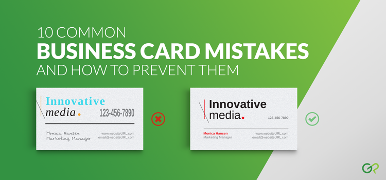 10 Common Business Card Mistakes and How to Prevent Them – GotPrint Blog