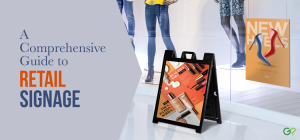 A Comprehensive Guide to Retail Signage – GotPrint Blog