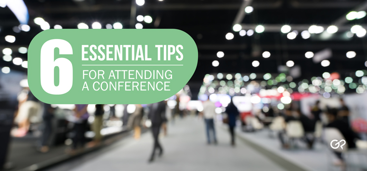 6 Essential Tips for Attending a Conference – GotPrint Blog